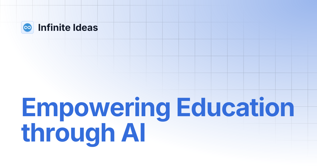 Empowering Education through AI | Infinite Ideas